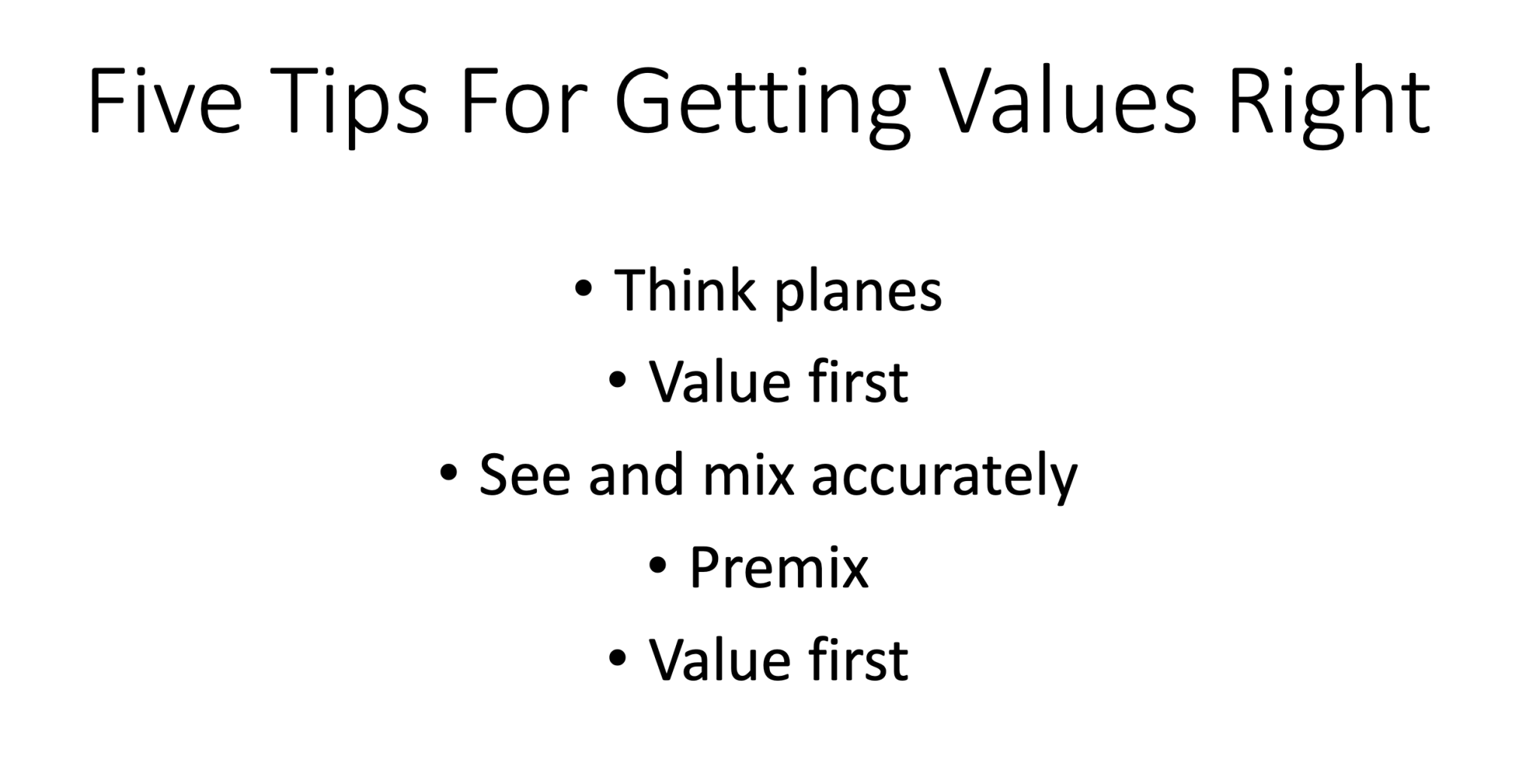 Five Tips For Getting Values Right - The Landscape Atelier